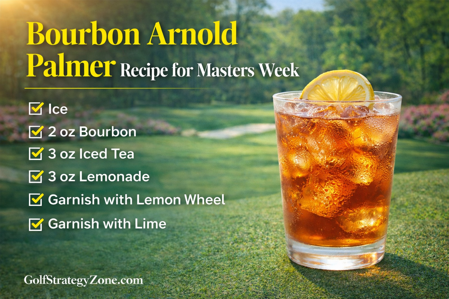 Bourbon Arnold Palmer Recipe for Masters Week